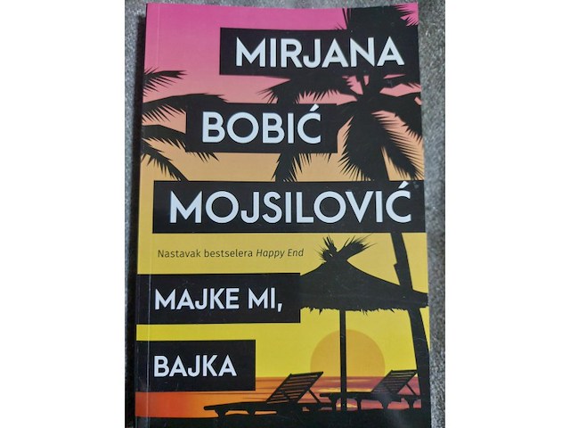 Mirjana Bobić Mojsilović- Majke mi, bajka