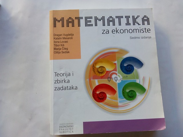 Matematika za ekonomiste,Dragan Vugdelija i dr.,EF UNS