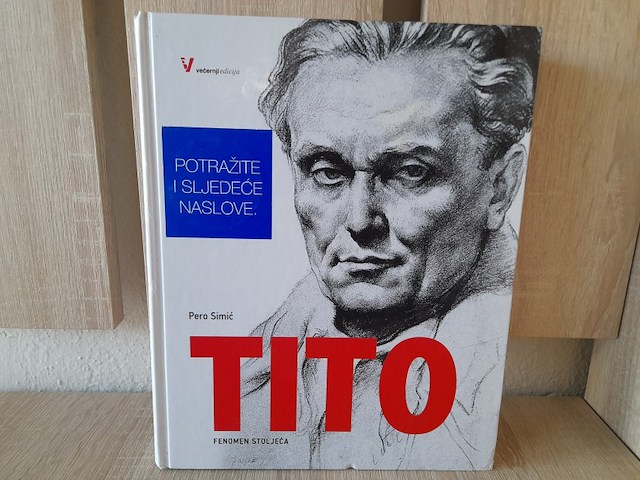 TITO - Fenomen stoljeća - Pero Simić