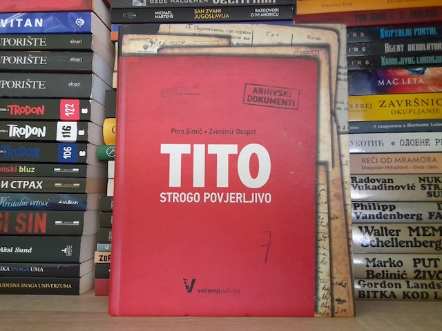 TITO, strogo poverljivo - Pero Simić, Zvonimir Despot