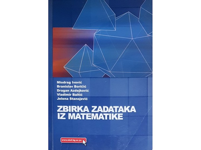 Zbirka Zadataka Iz Matematike - Miodrag Ivović