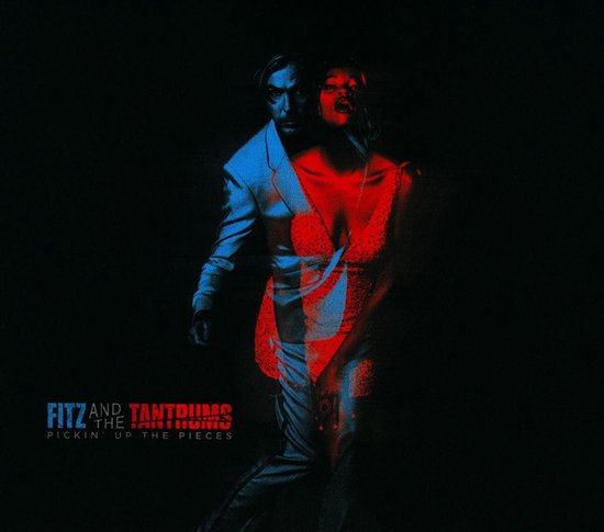 Fitz & The Tantrums – Pickin’ Up The Pieces