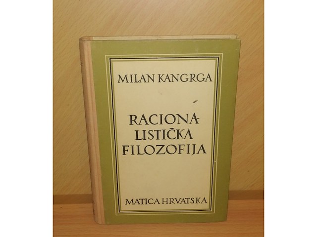 RACIONALISTIČKA FILOZOFIJA - MILAN KANGRGA