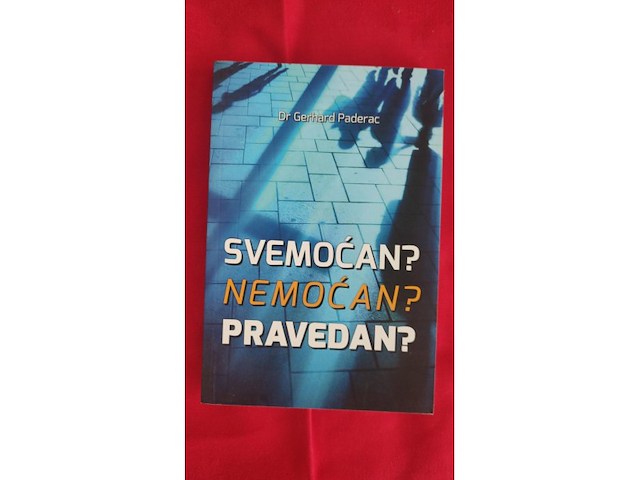 SVEMOĆAN? NEMOĆAN? PRAVEDAN?