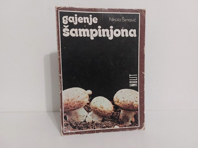 Gajenje šampinjona - Nikola Šimović