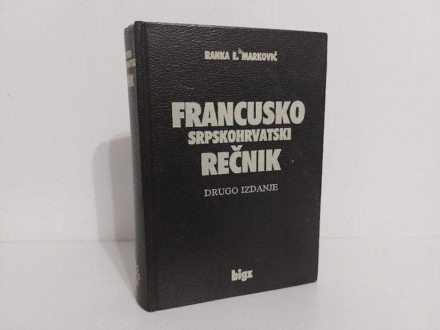 Francusko srpskohrvatski rečnik  - Marković