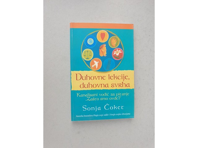 Duhovne lekcije, duhovna svrha - Sonja Čoket