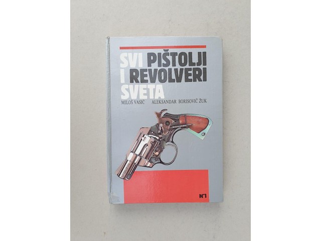 Svi pištolji i revolveri sveta - Miloš Vasić, Žuk