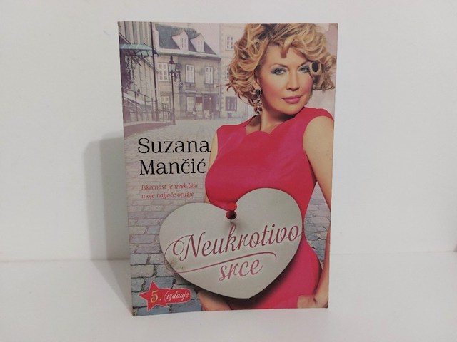 Neukrotivo srce - Suzana Mančić