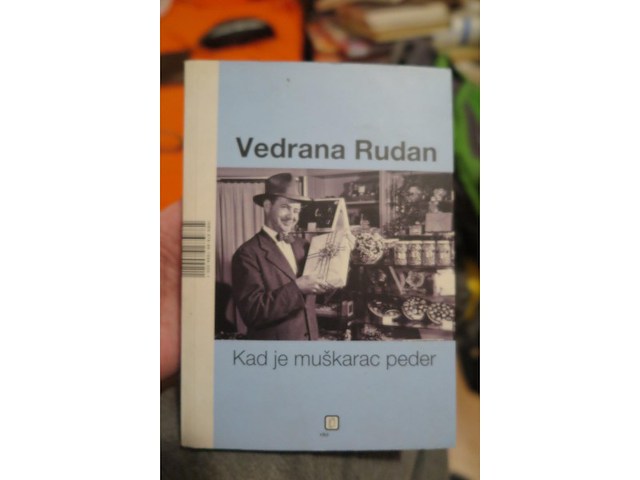 Vedrana Rudan Kad je žena kurva, Kad je muškarac peder