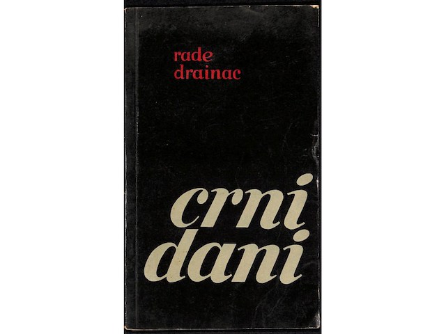 Rade Drainac - CRNI DANI (1. izdanje)