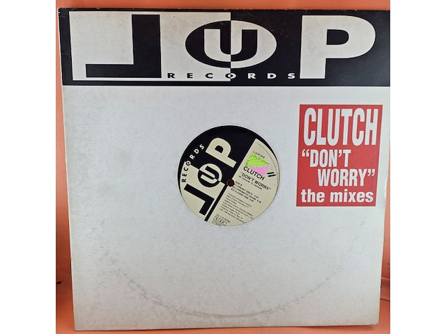 Clutch ‎– Don`t Worry (The Mixes), LP, Maxi