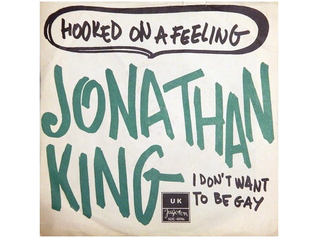 Jonathan King – Hooked On A Feeling Vinyl, 7`, Single