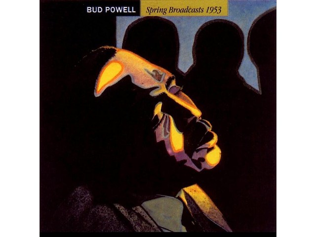 Bud Powell - Spring Broadcasts 1953