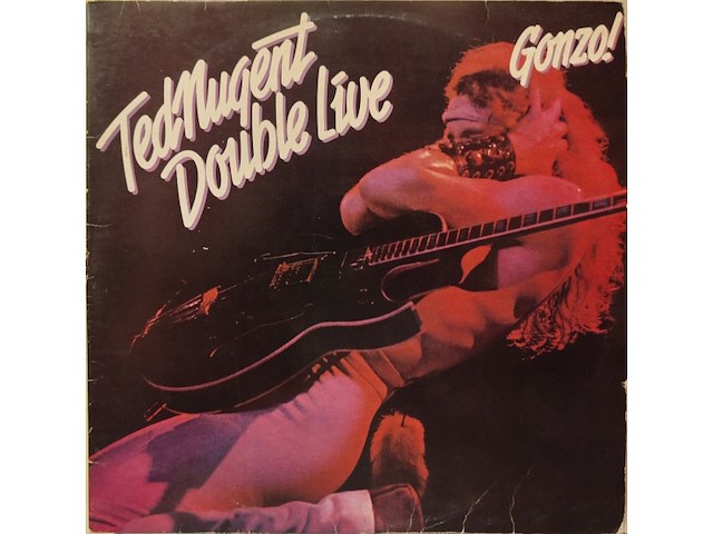 Ted Nugent – Double Live Gonzo!