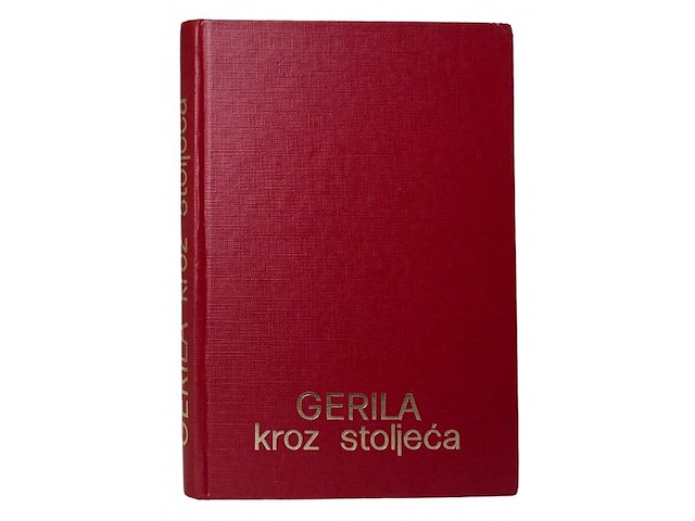 Gerila kroz stoljeća - John Ellis