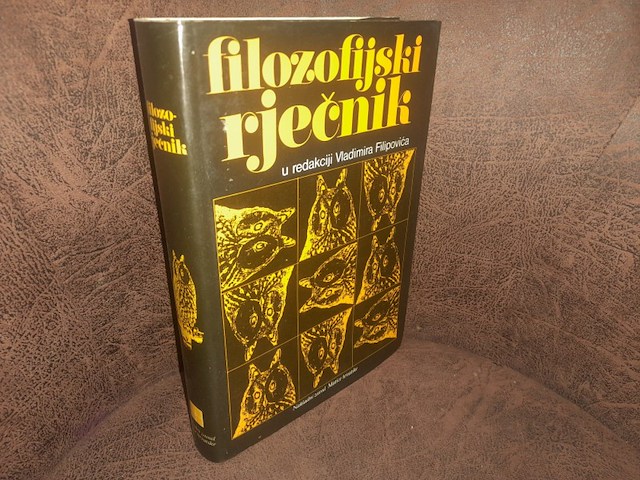 FILOZOFIJSKI RJEČNIK u redakciji Vladimira Filipovića