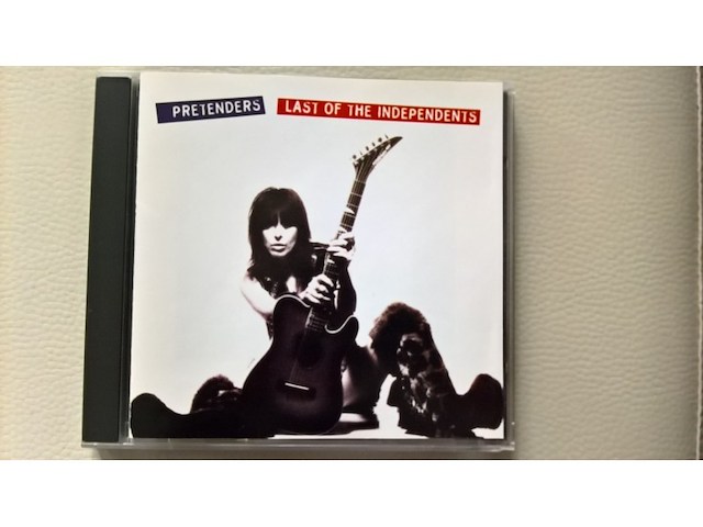 Pretenders - Last Of The Independent