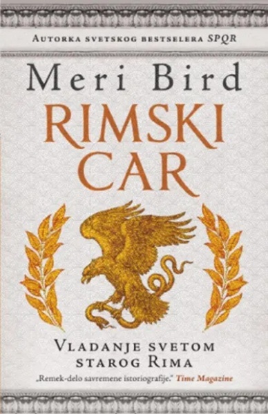 Rimski car: Vladanje svetom starog Rima - Meri Bird