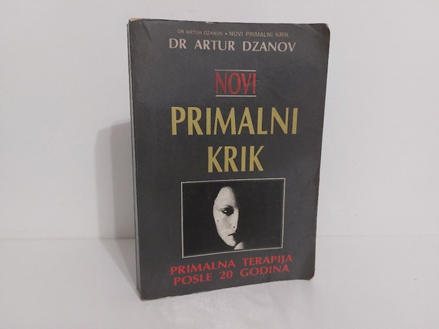 Novi primalni krik  - Dr Artur Džanov