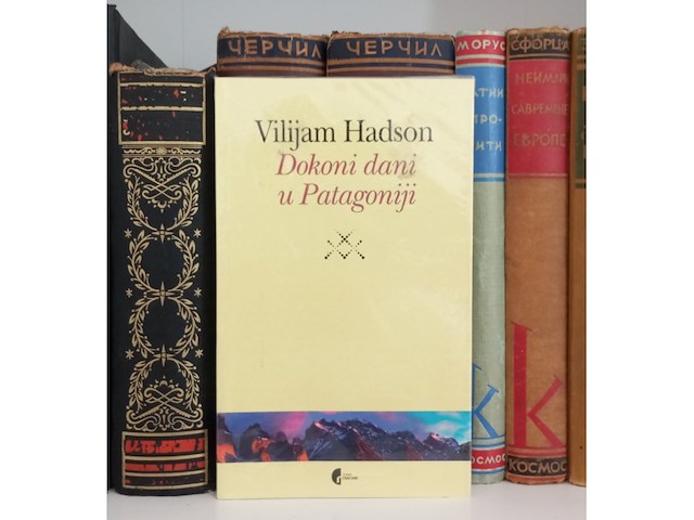 DOKONI DANI U PATAGONIJI Vilijam Hadson