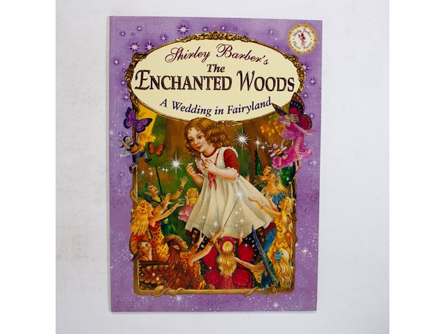 The Enchanted Woods, A Wedding in Fairyland