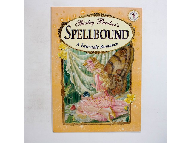 Spellbound: A Fairytale Romance,  Shirley Barber