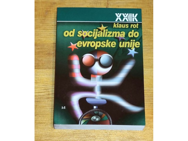 Od socijalizma do Evropske unije - Klaus Rot