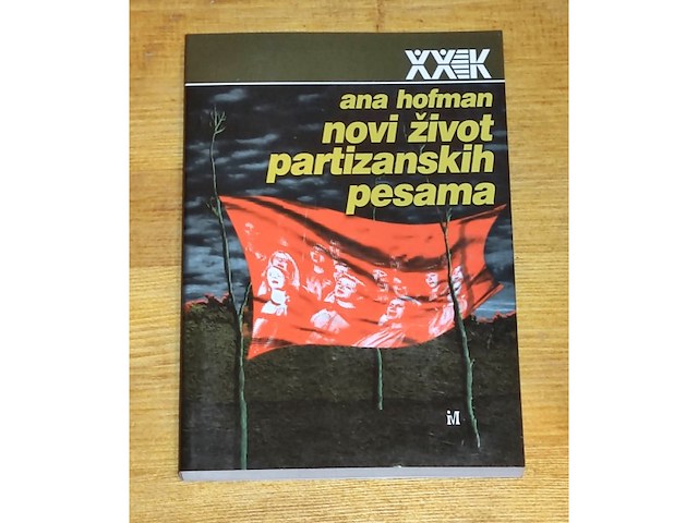 Novi život partizanskih pesama - Ana Hofman