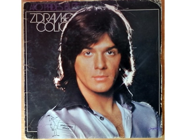 LP ZDRAVKO ČOLIĆ - Ako priđeš bliže (1978) 5.press, VG-