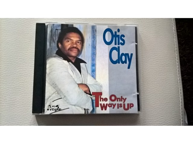 Otis Clay - The Only Way Is Up