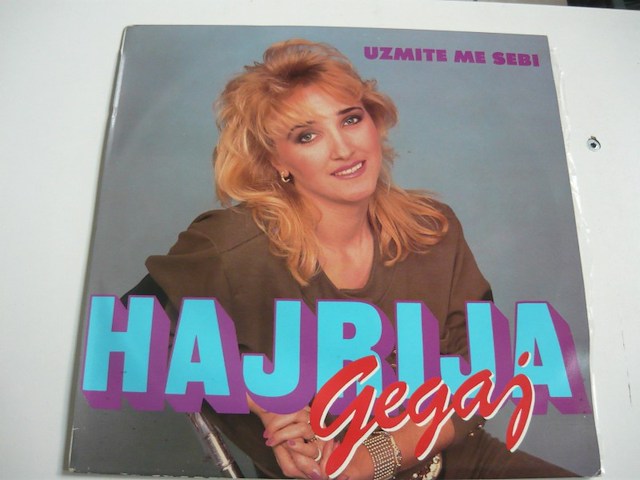 Hajrija Gegaj - Uzmite me sebi