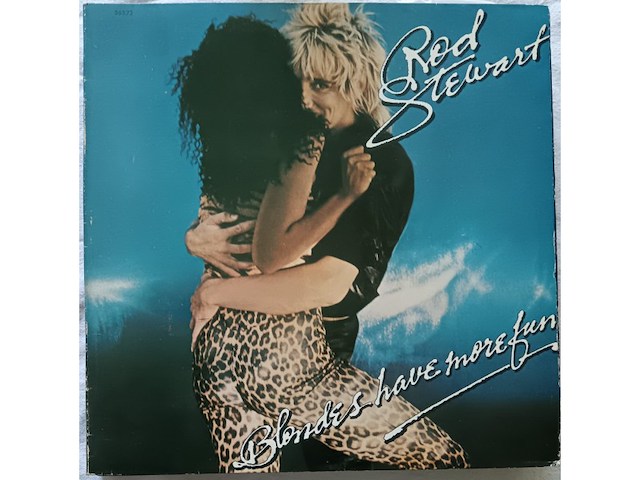 ROD  STEWART  -  BLONDES  HAVE  MORE  FUN