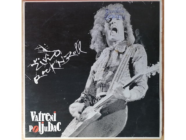 LP VATRENI POLJUBAC - Živio Rock`n`Roll (1982) VG+