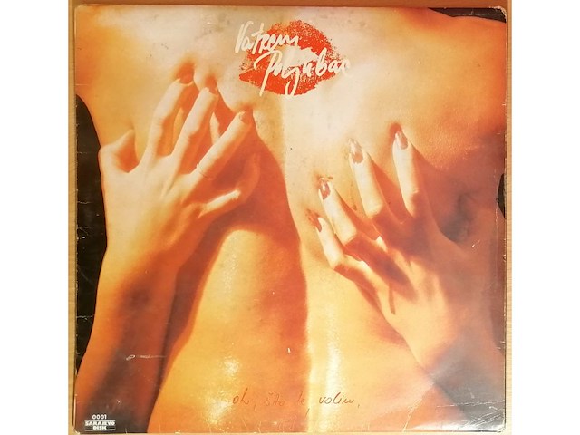 LP VATRENI POLJUBAC - Oh, što te volim (1978) VG