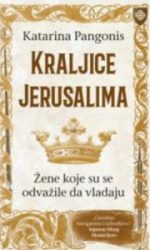 Kraljice Jerusalima Od Katarina Pangonis