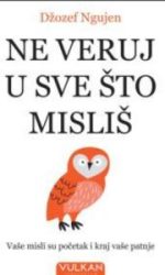 Ne Veruj U Sve Što Misliš Od Džozef Ngujen