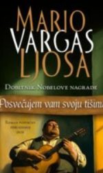 Posvećujem Vam Svoju Tišinu Od Mario Vargas Ljosa