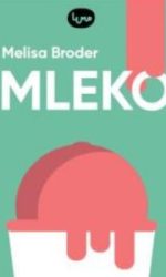 Mleko Od Melisa Broder