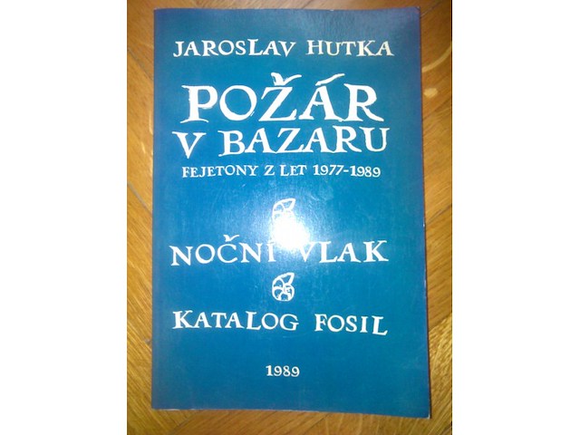 Jaroslav Hutka - Pozar v bazaru - POTPIS PISCA