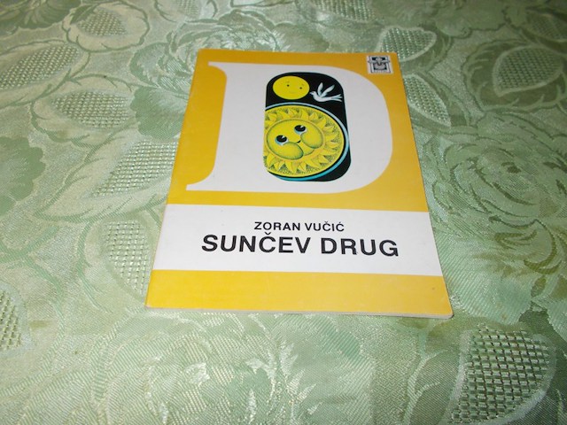 Suncev drug Zoran Vucic - Suncev osmeh Rusomir D. Arsic