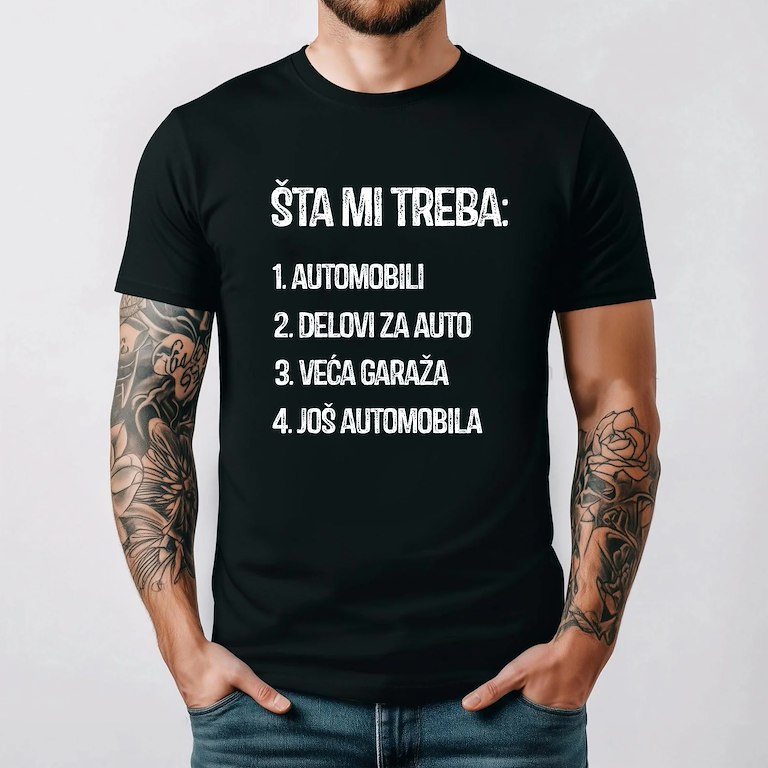 Šta mi treba - automobili majica