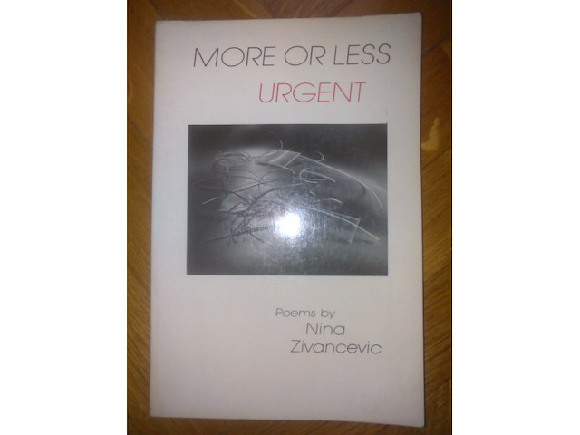 Nina Zivancevic - More or less urgent