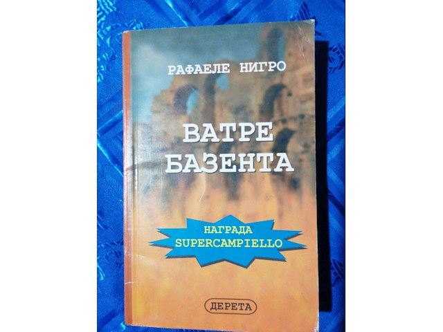 Rafaele Nigro: VATRE BAZENTA