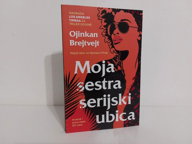 Moja sestra serijski ubica  - Ojinkan Brejtvejt NOVO