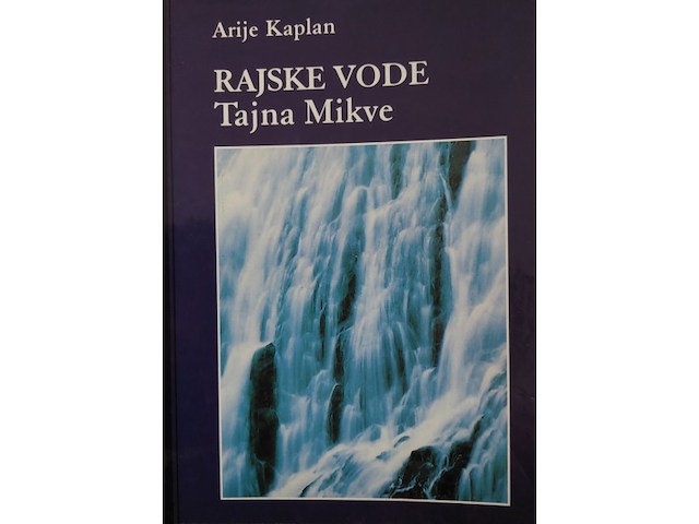 RAJSKE VODE- Tajna Mikve- Arije Kaplan