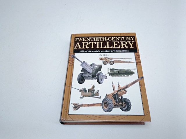 IWENTIETH CENTURY ARTILLERY