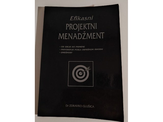 Efikasni projektni menadžment - Zdravko Glušica