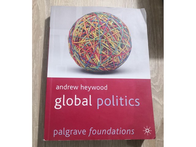 Global politics - Andrew Heywood