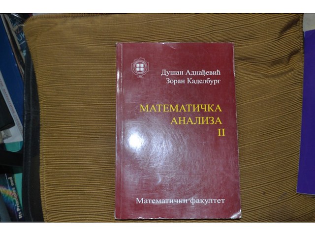 MATEMATIČK ANALIZA II - Adnađević,Kadelburg